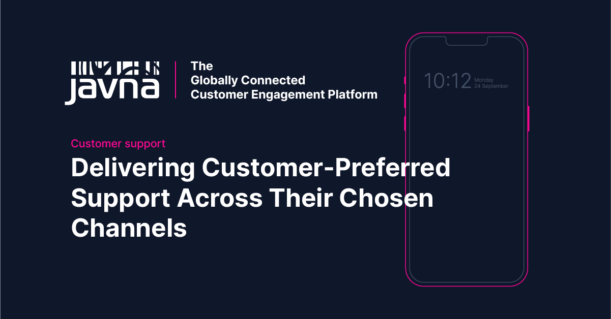 Customer Support: Omnichannel Customer-Preferred Support - Javna